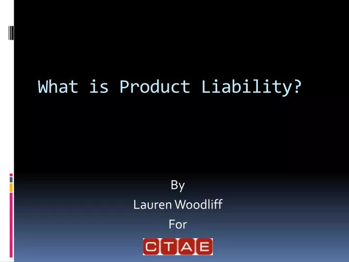 PPT - What is Product Liability? PowerPoint Presentation, free download - ID:5362232