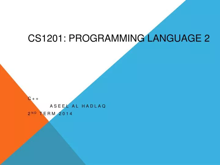 PPT - CS1201: Programming Language 2 PowerPoint Presentation, free ...