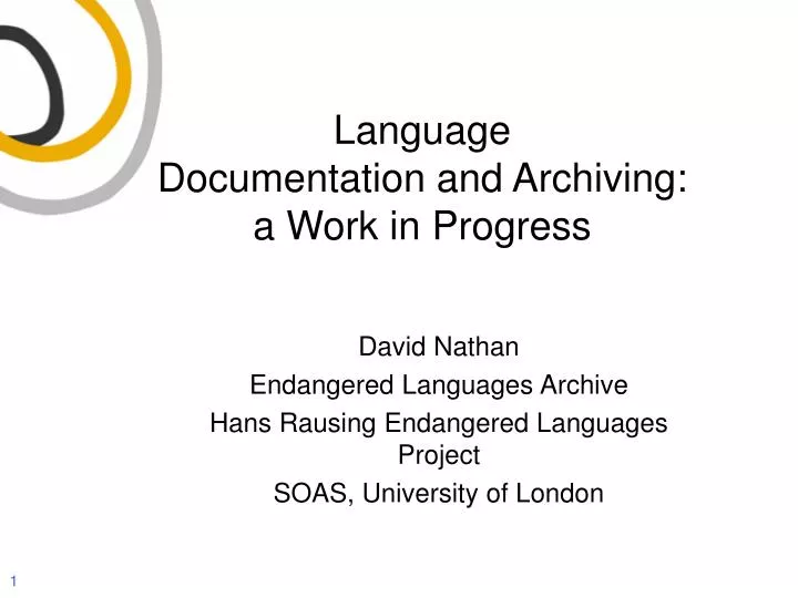 PPT - Language Documentation and Archiving: a Work in Progress ...