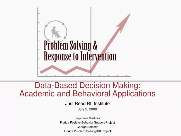 PPT - Data-Based Decision Making: Academic and Behavioral Applications ...