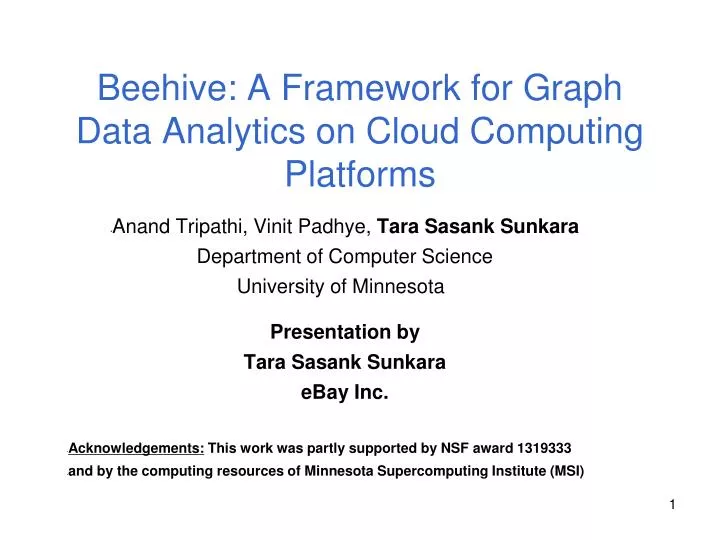 PPT - Beehive: A Framework for Graph Data Analytics on Cloud Computing ...