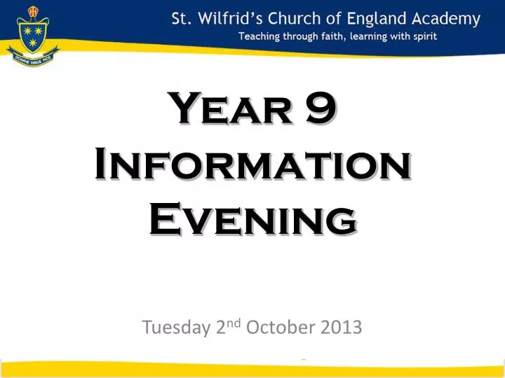 PPT - Year 9 Information Evening PowerPoint Presentation, free download ...