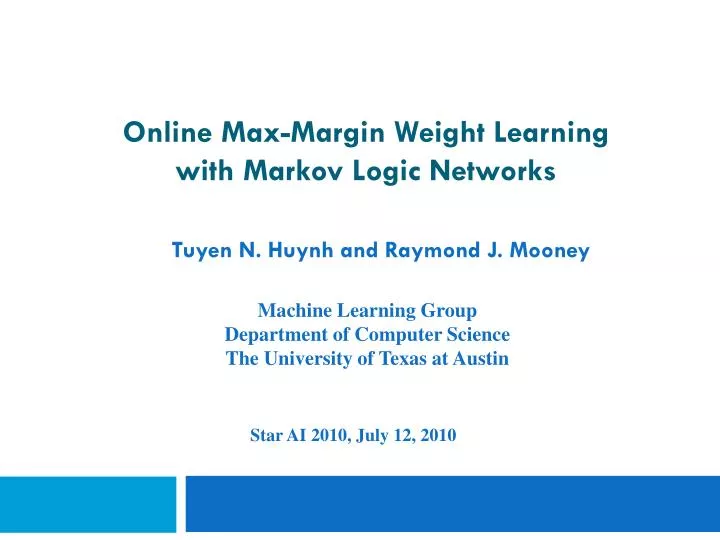 PPT - Online Max-Margin Weight Learning with Markov Logic Networks PowerPoint Presentation - ID ...
