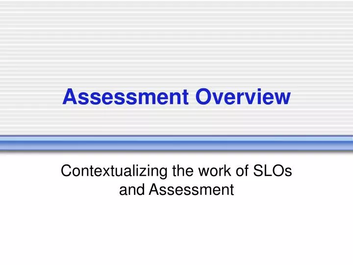 PPT - Assessment Overview PowerPoint Presentation, free download - ID ...