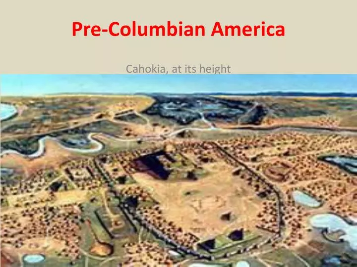 PPT - Pre-Columbian America PowerPoint Presentation, free download - ID ...
