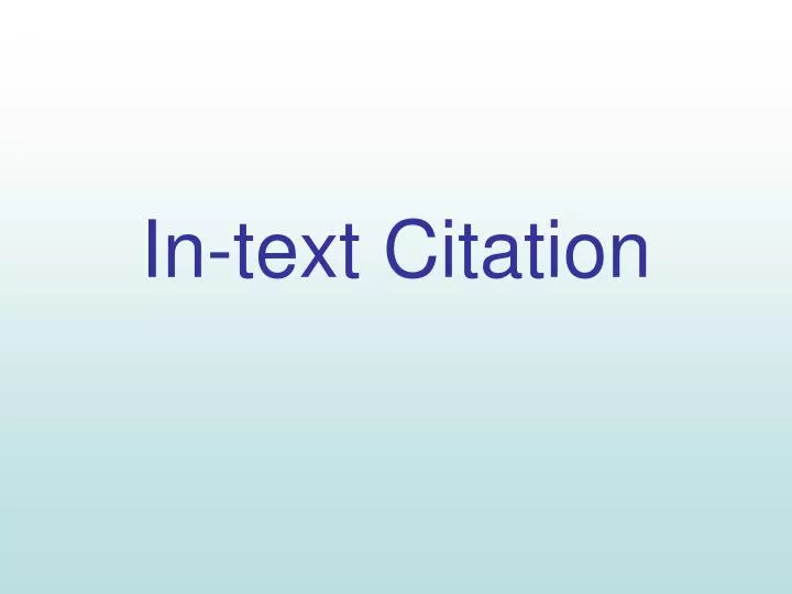 PPT - In-text Citation PowerPoint Presentation, free download - ID:5366760