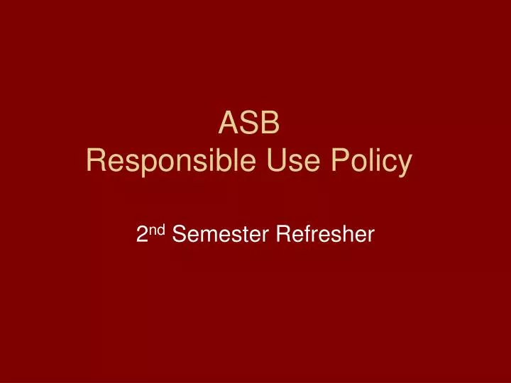 PPT - ASB Responsible Use Policy PowerPoint Presentation, free download ...