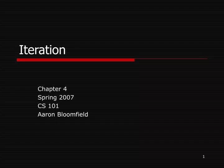 PPT - Iteration PowerPoint Presentation, free download - ID:5367188 PPT - Iteration PowerPoint Presentation, free download - ID:5367188