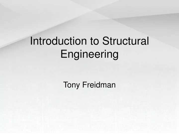 PPT - Introduction to Structural Engineering PowerPoint Presentation, free download - ID:5367410
