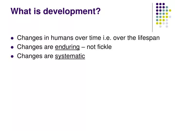 PPT - What is development? PowerPoint Presentation, free download - ID ...