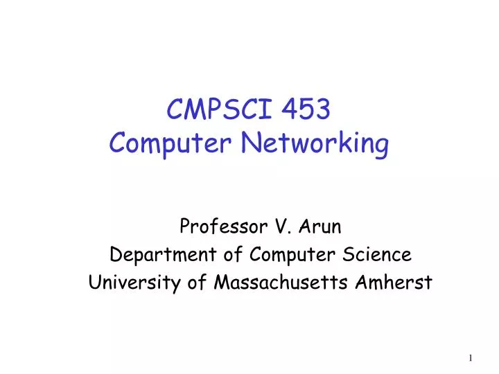 PPT - CMPSCI 453 Computer Networking PowerPoint Presentation, free download - ID:5367956