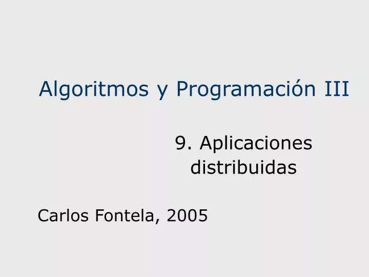 PPT - Algoritmos y Programación III PowerPoint Presentation, free download - ID:5368249