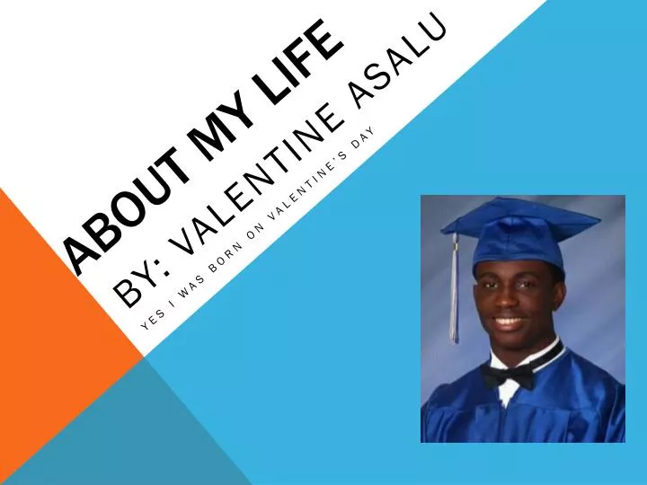 PPT - ABOUT MY LIFE PowerPoint Presentation, free download - ID:5368461