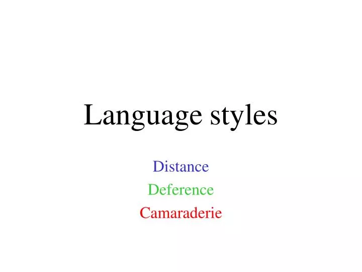 PPT - Language styles PowerPoint Presentation, free download - ID:5368555