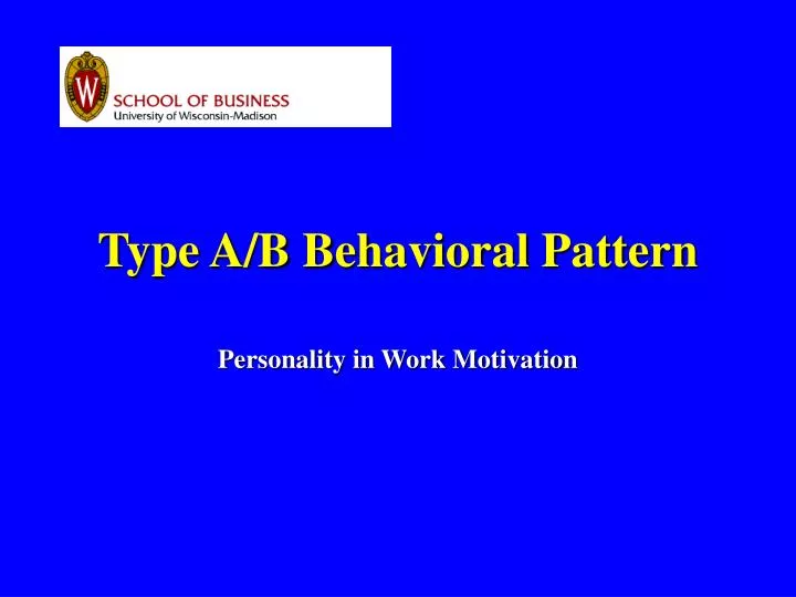 PPT - Type A/B Behavioral Pattern PowerPoint Presentation, free ...