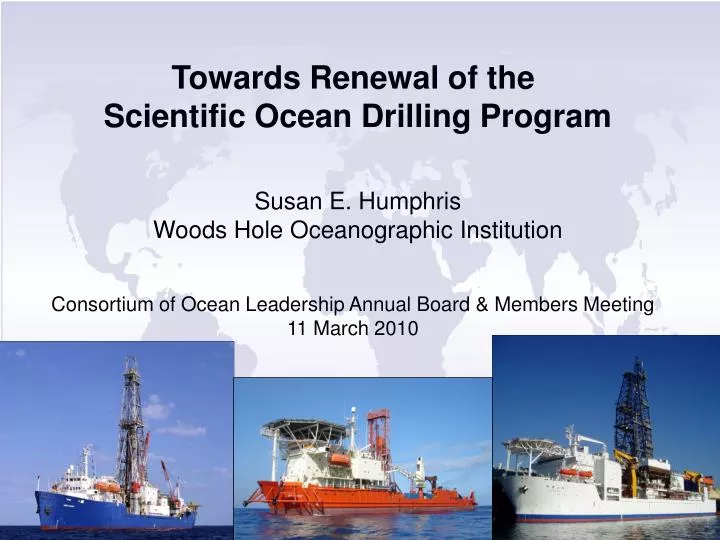 PPT - Towards Renewal of the Scientific Ocean Drilling Program ...