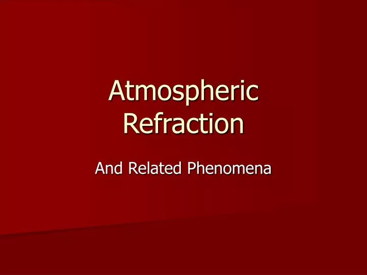 PPT - Atmospheric Refraction PowerPoint Presentation, free download ...